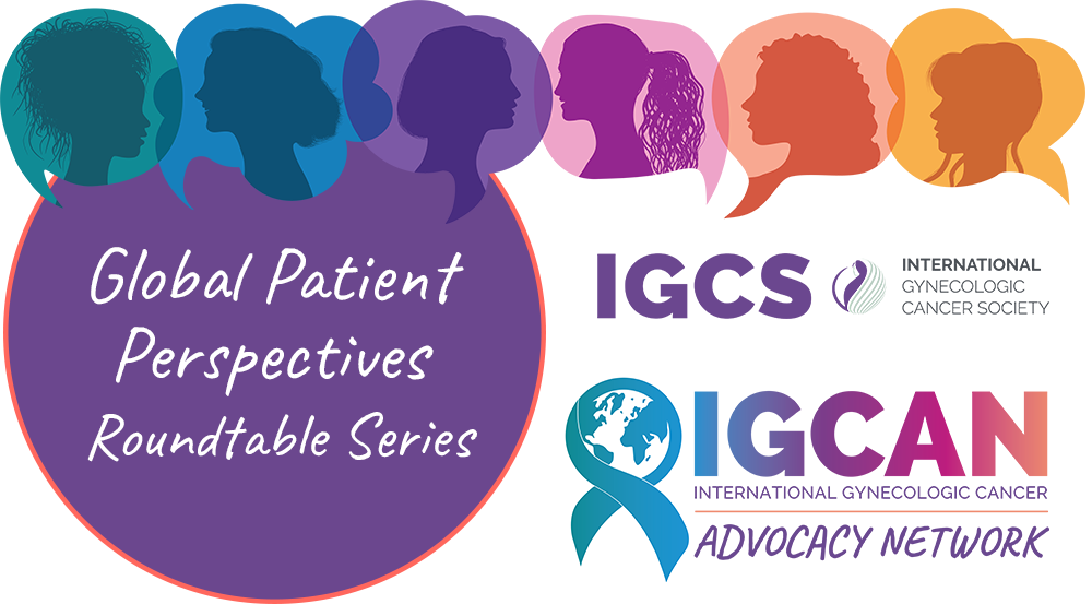 Patient Perspectives Roundtable - IGCS