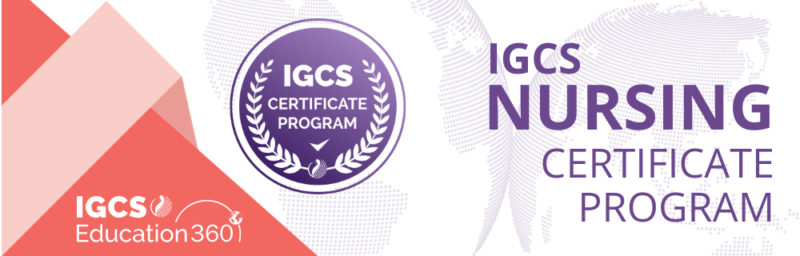 Introducing the IGCS Nursing Certificate Program - IGCS