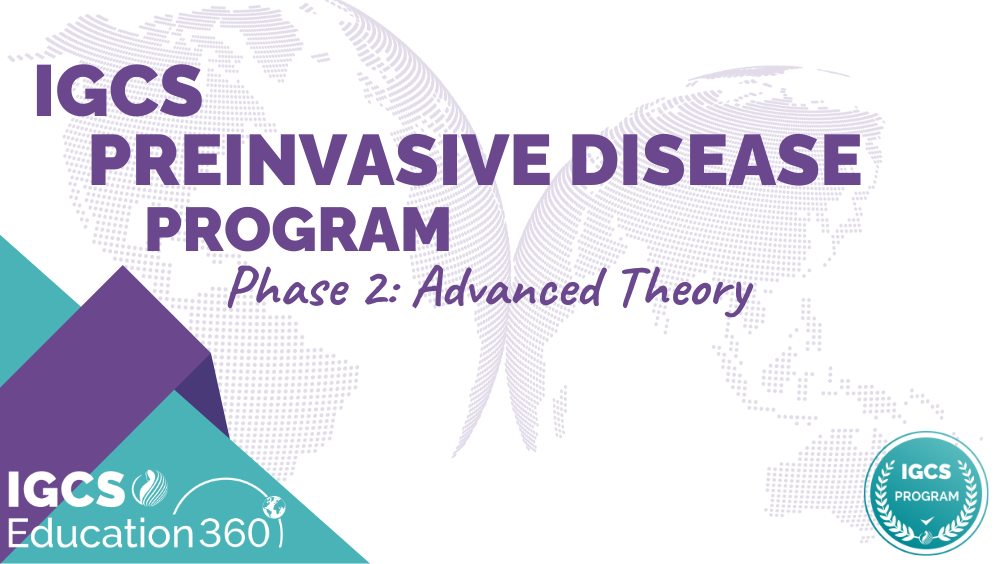 New & Updated: Preinvasive Disease Program Supporting Cervical Cancer Elimination - IGCS